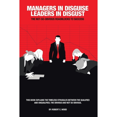 按需印刷Managers in Disguise-Leaders in Disgust[9781524607913]