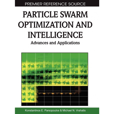 按需印刷不退不换Particle Swarm Optimization and Intelligence[9781615206667]