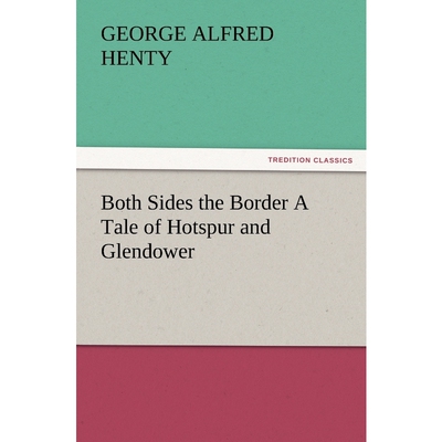 按需印刷Both Sides the Border a Tale of Hotspur and Glendower[9783847229629]