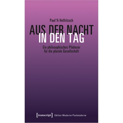 预订【德语】Aus der Nacht in den Tag:Ein philosophisches Plädoyer für die plurale Gesellsch