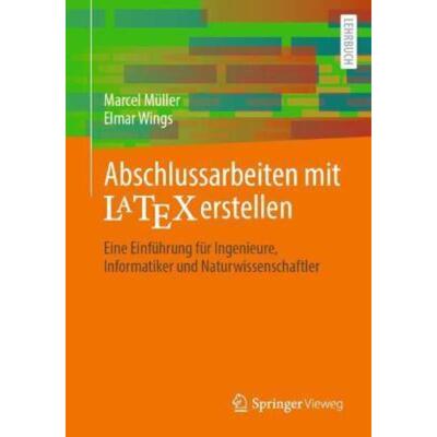 预订不退不换德语 Abschlussarbeiten mit LaTeX erstellen:Eine Einführung für Ingenieure, Inf