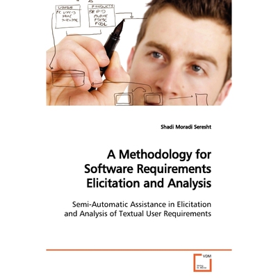 按需印刷A Methodology for Software Requirements Elicitation and Analysis[9783639165500]