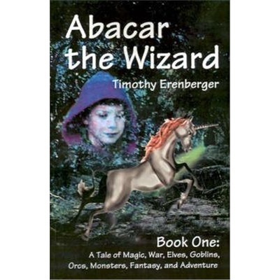 预订Abacar the Wizard:Book One: A Tale of Magic, War, Elves, Goblins, Orcs, Monsters, Fantasy, and Adventure