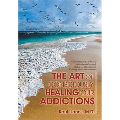 按需印刷不退不换The Art of Consciously Healing Our Addictions[9781504359122]