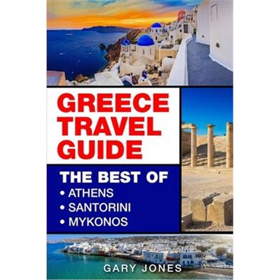 按需印刷Greece:The Best Of Athens, Santorini, Mykonos[9781916339798]