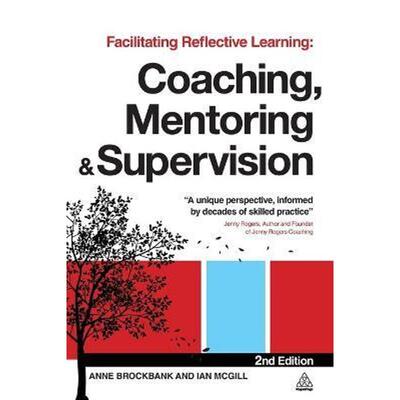 按需印刷不退不换Facilitating Reflective Learning:Coaching, Mentoring and Supervision[9780749465070]