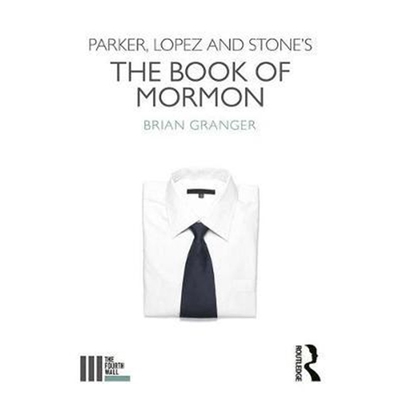 按需印刷Parker, Lopez and Stone's The Book of Mormon[9780367023225]