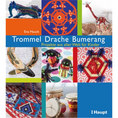 预订不退不换德语Trommel, Drache, Bumerang:Projekte aus aller Welt für Kinder