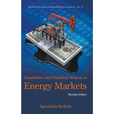 按需印刷不退不换Quantitative and Empirical Analysis of Energy Markets[9789814436212]