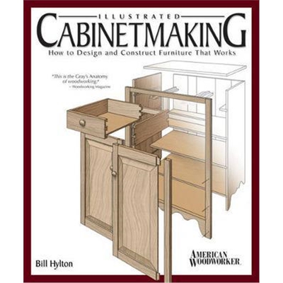 预订Illustrated Cabinetmaking:How to Design and Construct Furniture That Works (American Woodworker)