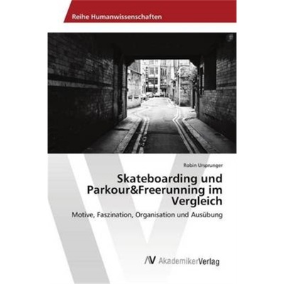 预订不退不换德语Skateboarding und Parkour&Freerunning im Vergleich[9783330512771]