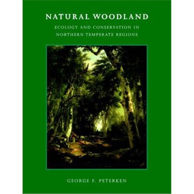 按需印刷Natural Woodland:Ecology and Conservation in Northern Temperate Regions[9780521367929]