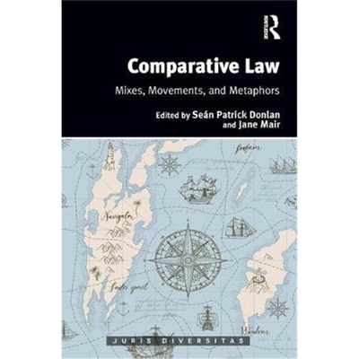 按需印刷不退不换Comparative Law:Mixes, Movements, and Metaphors[9781138390690]