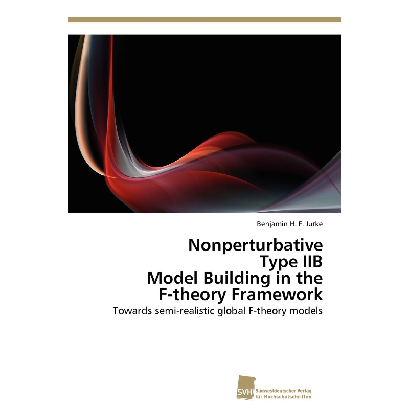 按需印刷Nonperturbative Type IIB Model Building in the F-theory Framework ...