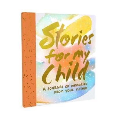预订不退不换Stories for My Child (Guided Journal):A Mother's Memory Journal