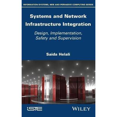 预订不退不换Systems and Network Infrastructure Integration:Design, Implementation, Safety and Supervision