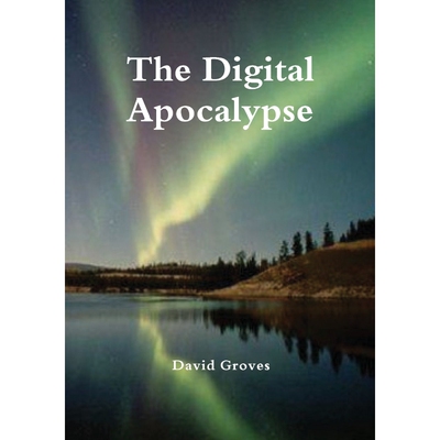 按需印刷不退不换The Digital Apocalypse[9781925138504]