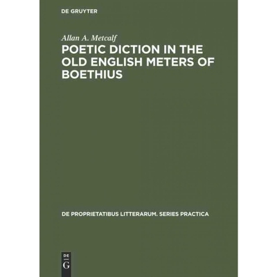 按需印刷DEG Poetic diction in the Old English meters of Boethius[9783110991642]