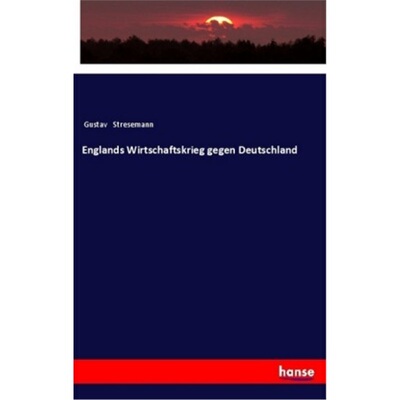预订不退不换德语Englands Wirtschaftskrieg gegen Deutschland[9783337362065]