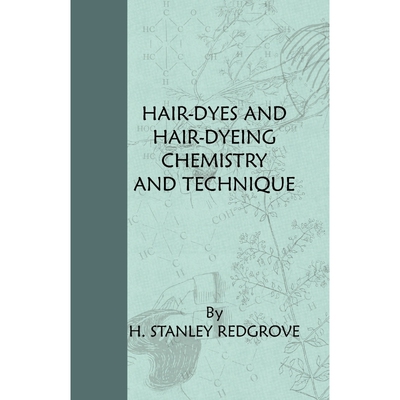按需印刷不退不换Hair-Dyes And Hair-Dyeing Chemistry And Technique[9781444655377]
