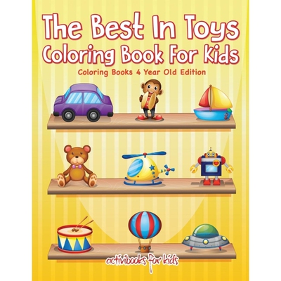 按需印刷不退不换The Best In Toys Coloring Book For Kids - Coloring Books 4 Year Old Edition[9781683211204]