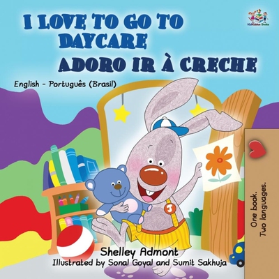 按需印刷不退不换POR I Love to Go to Daycare (English Portuguese Bilingual Book for Kids)[9781525931048]