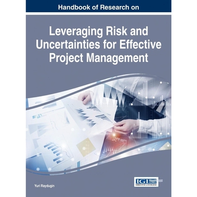 按需印刷Handbook of Research on Leveraging Risk and Uncertainties for Effective Project Management[9781522517900]