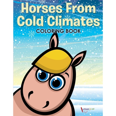 按需印刷Horses From Cold Climates Coloring Book[9781683215851]