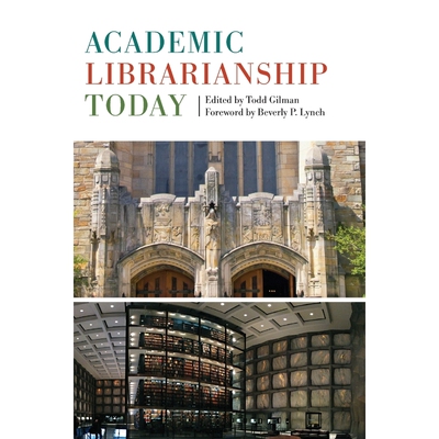 按需印刷Academic Librarianship Today[9781442278745]