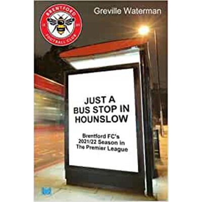 预订Just a Bus Stop in Hounslow:Brentford FC's 2021/22 Season in The Premier League