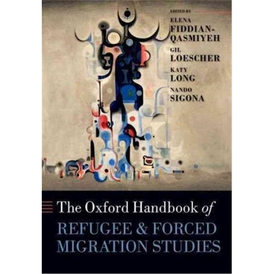 预订The Oxford Handbook of Refugee and Forced Migration Studies