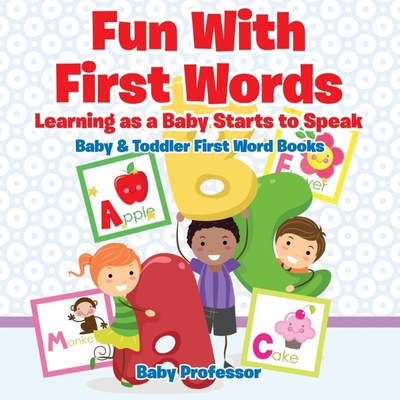 预订Fun With First Words. Learning as a Baby Starts to Speak. - Baby & Toddler First Word Books