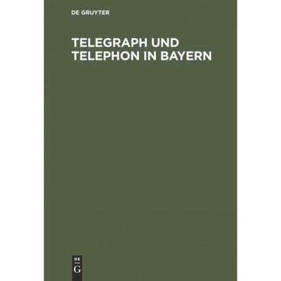 按需印刷不退不换DEG Telegraph und Telephon in Bayern[9783486727845]
