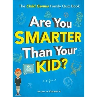 预订不退不换Are You Smarter Than Your Kid?:The Child Genius Family Quiz Book