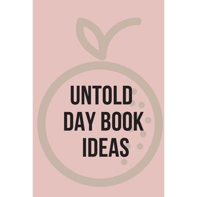预订不退不换Untold Day Book Ideas.This amazing diary offers the perfect outlet for you to write down your ideas