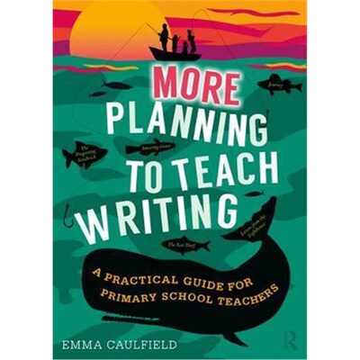 按需印刷不退不换More Planning to Teach Writing:A Practical Guide for Primary School Teachers[9780367466091]