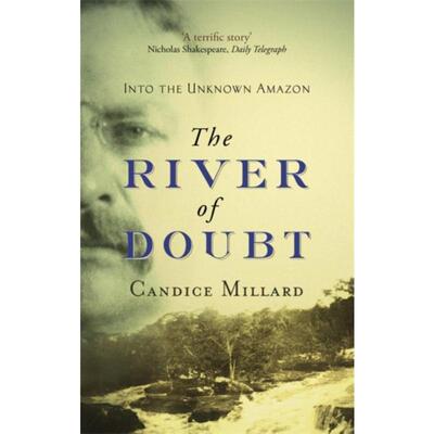 现货 The River Of Doubt:Into the Unknown Amazon