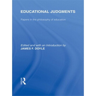 预订不退不换Educational Judgments (International Library of the Philosophy of Education Volu[9780415565721]