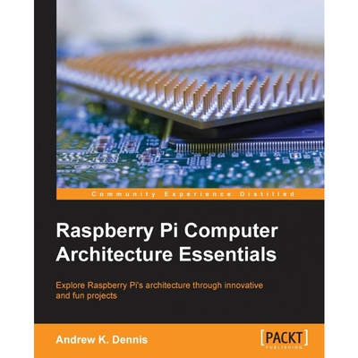 按需印刷不退不换Raspberry Pi Computer Architecture Essentials[9781784397975]