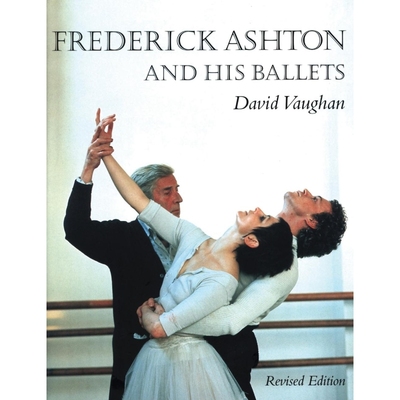 按需印刷不退不换Frederick Ashton and His Ballets[9781852731861]