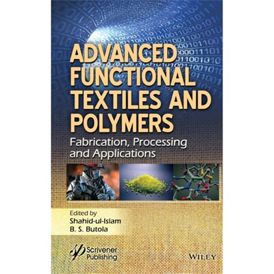 预订不退不换Advanced Functional Textiles and Polymers[9781119605799]