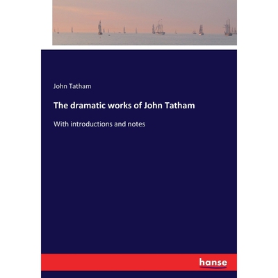 按需印刷不退不换The dramatic works of John Tatham[9783337304706]