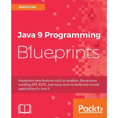 按需印刷不退不换Java 9 Programming Blueprints[9781786460196]