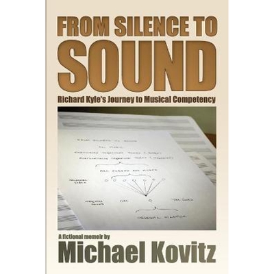 按需印刷不退不换From Silence to Sound (Richard Kyle's Journey to Musical Competency)[9781430327578]