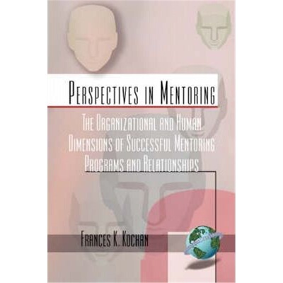 预订不退不换Organizational and Human Dimensions of Successful Mentoring Across Diverse Setti[9781930608368]