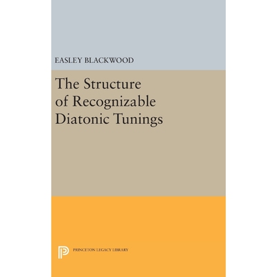 按需印刷不退不换The Structure of Recognizable Diatonic Tunings[9780691638935]