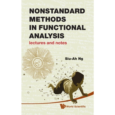 按需印刷不退不换Nonstandard Methods in Functional Analysis[9789814287548]
