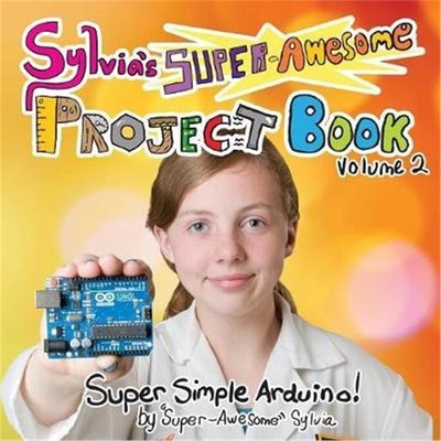 按需印刷Sylvia's Super-Awesome Project Book:Super-Simple Arduino (Volume 2)[9780989151160]