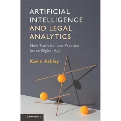 按需印刷不退不换Artificial Intelligence and Legal Analytics:New Tools for Law Practice in the Digital Age[9781107171503]