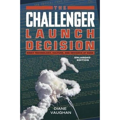 预订The Challenger Launch Decision - Risky Technology, Culture, and Deviance at NASA, Enlarged Edition